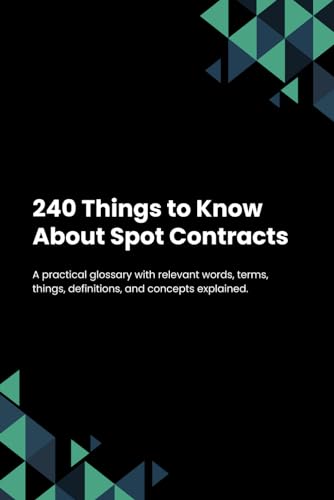 240 Things to Know About Spot Contracts by Things to Know | Goodreads