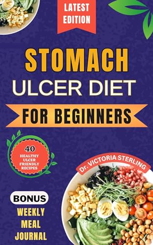 STOMACH ULCER DIET FOR BEGINNERS: Everything you need to know about ...