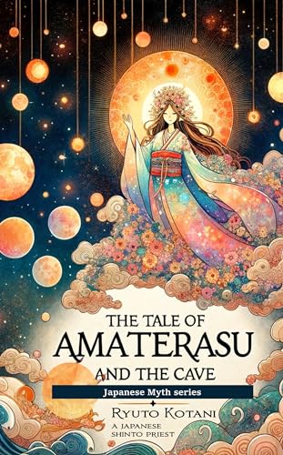 The tale of AMATERASU and the CAVE: Japanese Myth Series by Ryuji ...
