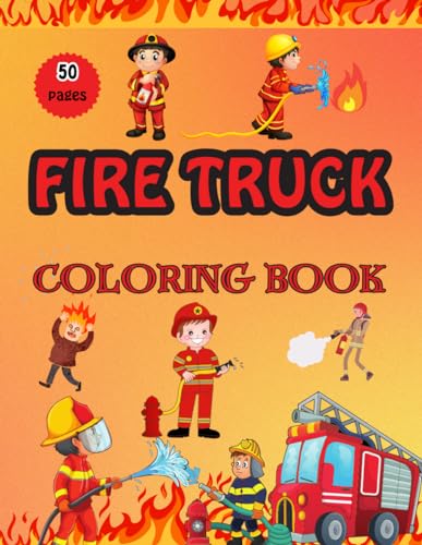 fire truck coloring book: 50 pages for kids with Fire Truck Adventures ...