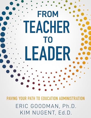 From Teacher to Leader: Paving Your Path to Education Administration by ...