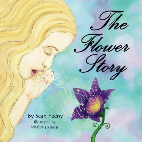 The Flower Story by Sean Feeny | Goodreads