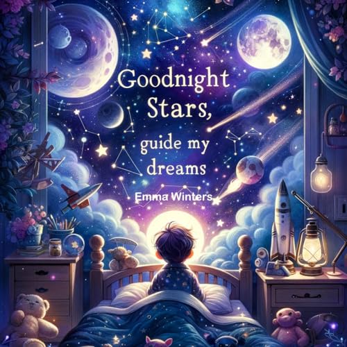 Goodnight Stars, Guide My Dreams by Emma Winters | Goodreads