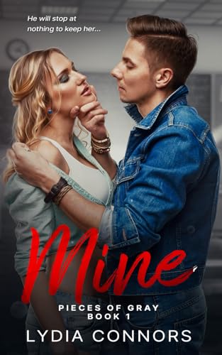 Mine (2nd Edition) (Pieces of Gray) by Lydia Connors | Goodreads