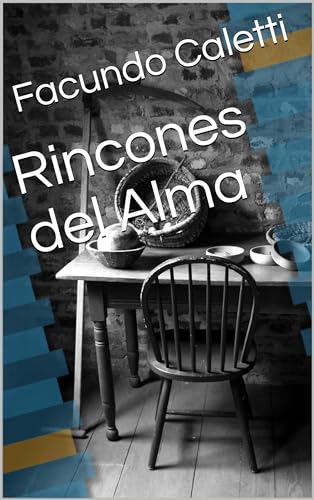 Rincones del Alma (Spanish Edition) by Facundo Caletti | Goodreads