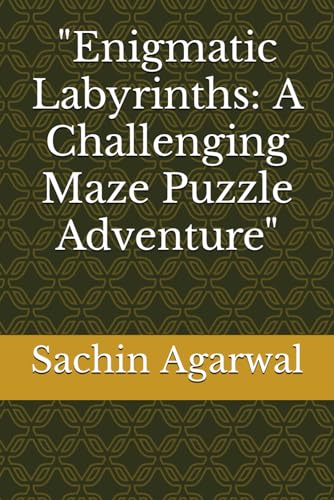 "Enigmatic Labyrinths: A Challenging Maze Puzzle Adventure" by mr ...