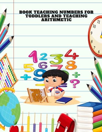 Book teaching numbers for toddlers and teaching arithmetic: size 8.5i x ...