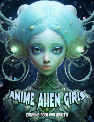 Anime Alien Girls Coloring Book For Adults Explore Cosmic Creativity