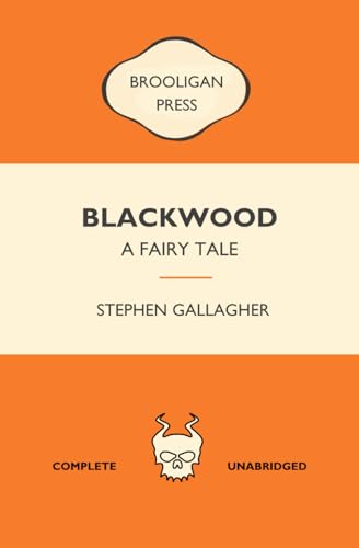BLACKWOOD: a fairy tale by Stephen Gallagher | Goodreads