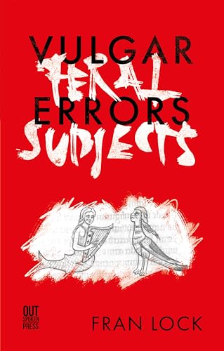 Vulgar Errors / Feral Subjects by Fran Lock | Goodreads