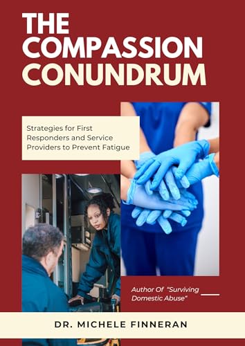 The Compassion Conundrum: Strategies for First Responders and Service ...