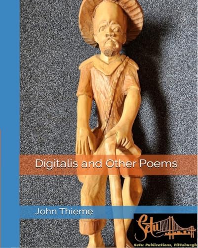 Digitalis and Other Poems by John Thieme | Goodreads