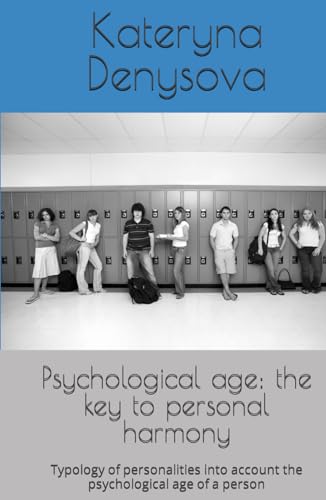 Typology of personalities and psychological age of a person: With ...