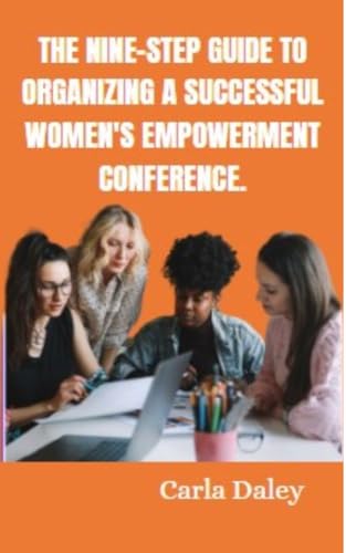 THE NINE-STEP GUIDE TO ORGANIZING A SUCCESSFUL WOMEN'S EMPOWERMENT ...