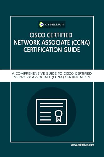 Cisco Certified Network Associate (CCNA) Certification Guide: A Comprehensive Guide to Cisco ...