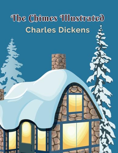 The Chimes Illustrated by Charles Dickens | Goodreads