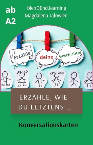 Speaking cards to teach German as a foreign language "Erzähle, wie du ...