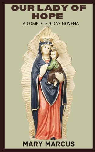 Our Lady of Hope: Transformative Journey of Faith, Healing, and Hope by ...
