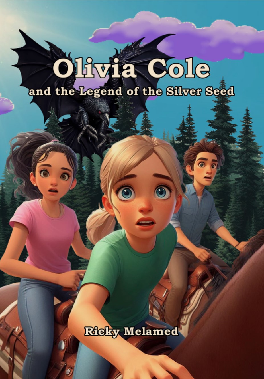 Olivia Cole and the Legend of the Silver Seed by Ricky Melamed | Goodreads