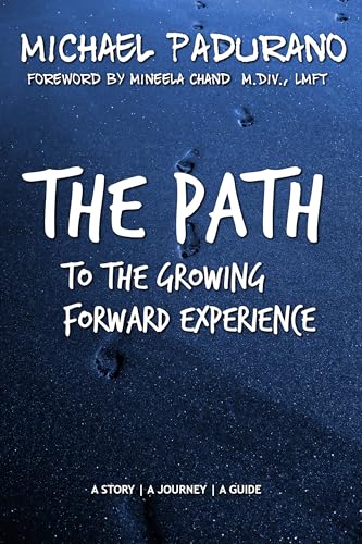 The Path to the Growing Forward Experience: A Story | A Journey | A ...