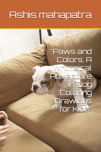 "Paws and Colors: A Whimsical Adventure in Dog Coloring Drawings for ...