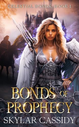 Bonds of Prophecy (Celestial Bonds #1) by Skylar Cassidy | Goodreads