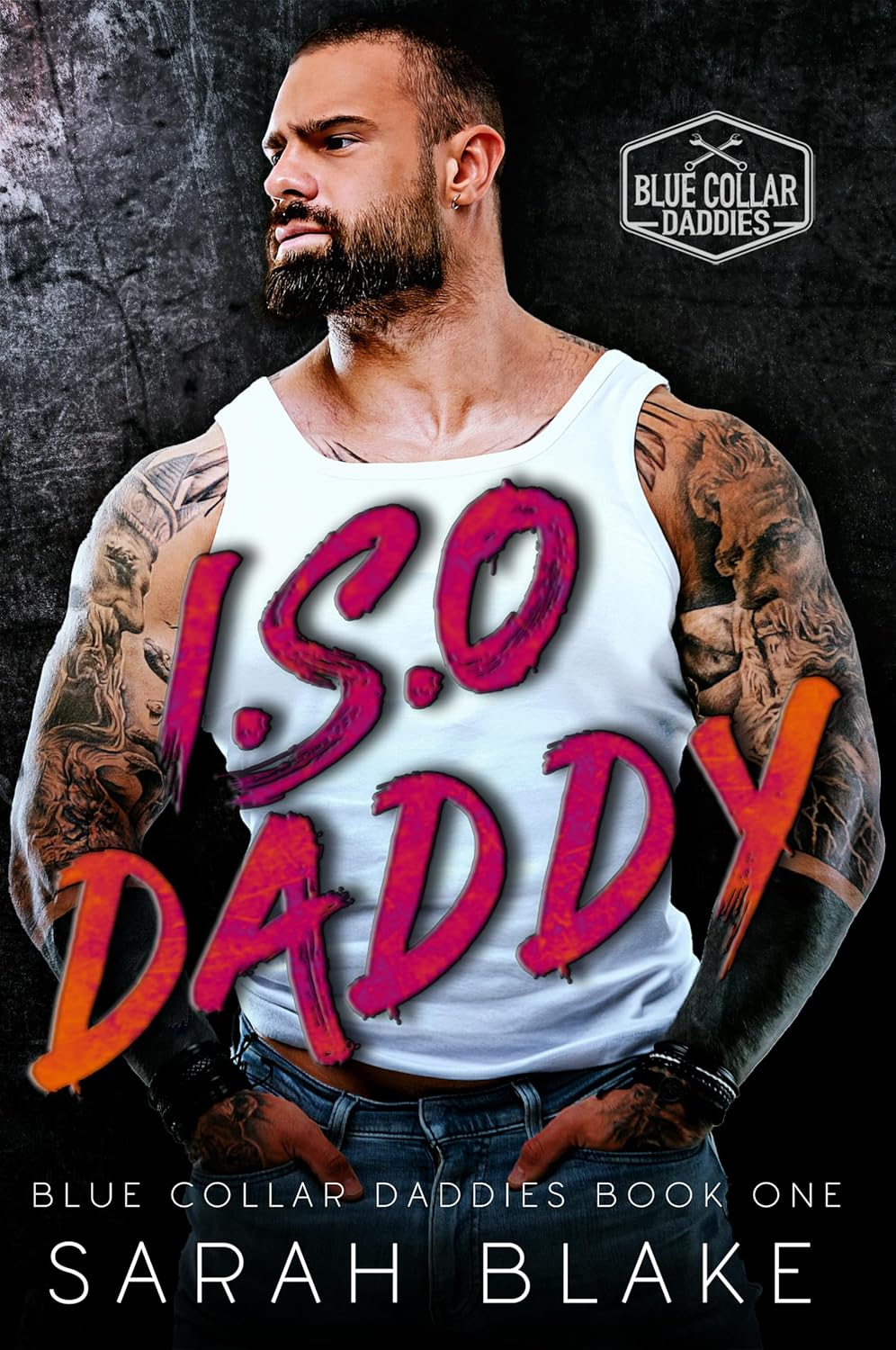 I.S.O Daddy (Blue Collar Daddies #1) by Sarah Blake | Goodreads