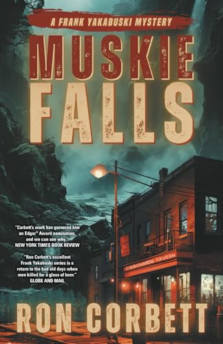Muskie Falls (The Frank Yakabuski Mystery Series) by Ron Corbett ...