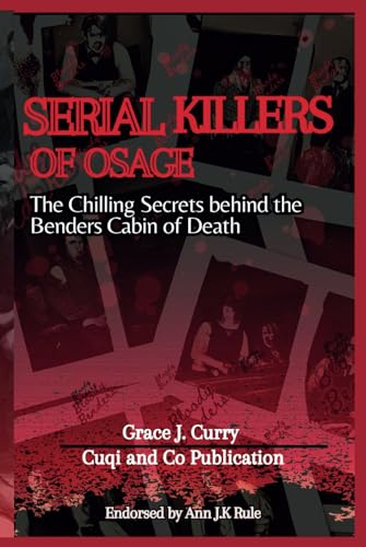 Serial Killers of Osage: The Chilling Secrets Behind the Benders Cabin ...