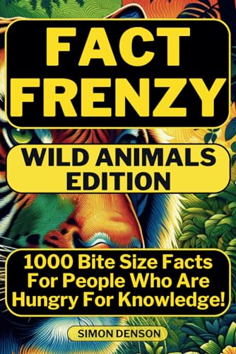 FACT FRENZY Wild Animals Edition: 1000 Amazing Bite-Sized Trivia Facts ...