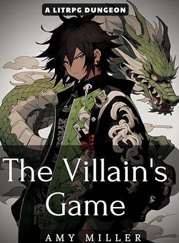The Villain's Game: A LitRPG Dungeon by Amy Miller | Goodreads