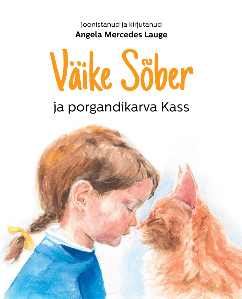 Väike Sõber ja porgandikarva kass by Angela-Mercedes Lauge | Goodreads