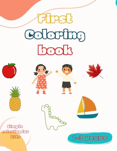 First Coloring Book: Simple Coloring For Kids by Crystyna Publishing ...