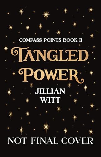 Tangled Power (Compass Points, #2) by Jillian Witt | Goodreads