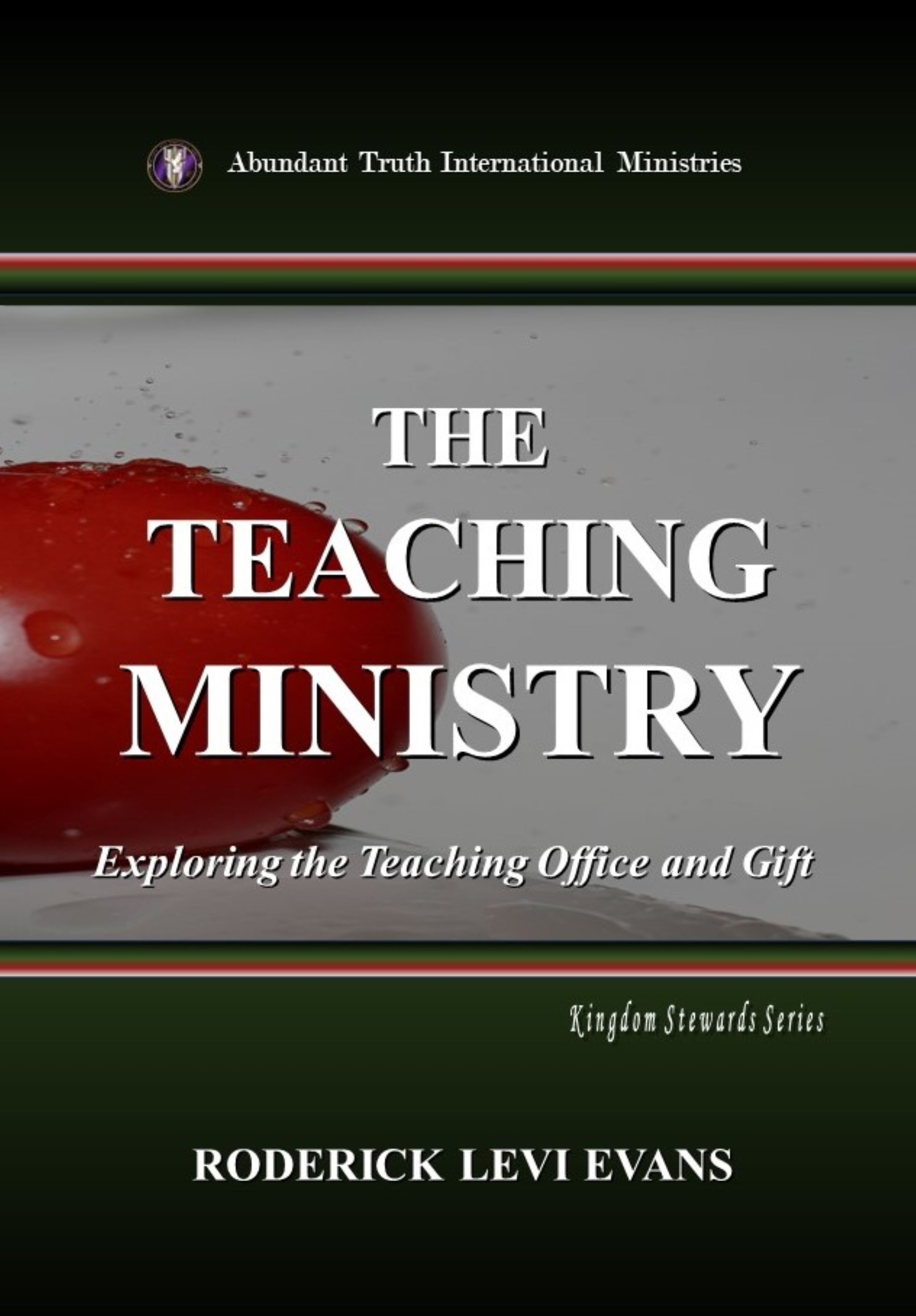 The Teaching Ministry: Exploring the Teaching Office and Gift by ...