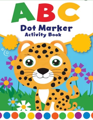ABC Dot Marker Activity Book: Fun Learning and Coloring Letters for ...