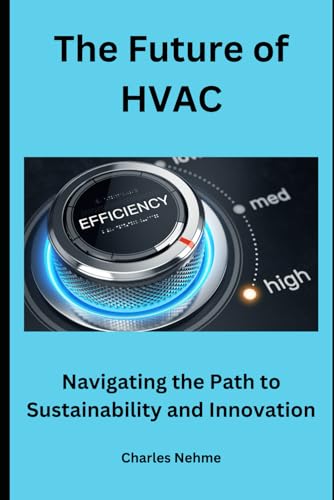 The Future of HVAC: Navigating the Path to Sustainability and ...