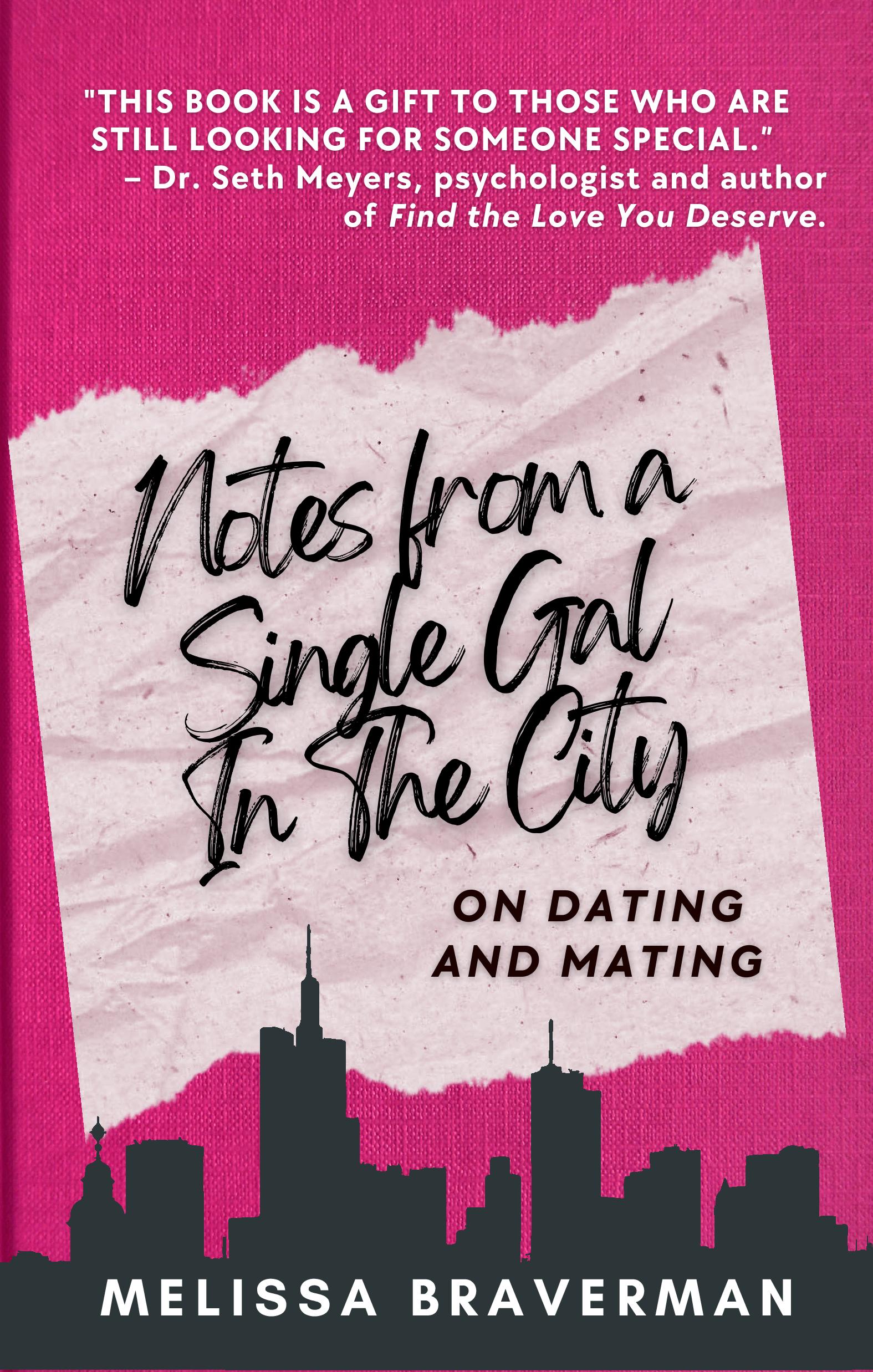 Notes From A Single Gal In The City: Reflections on Dating and Mating ...