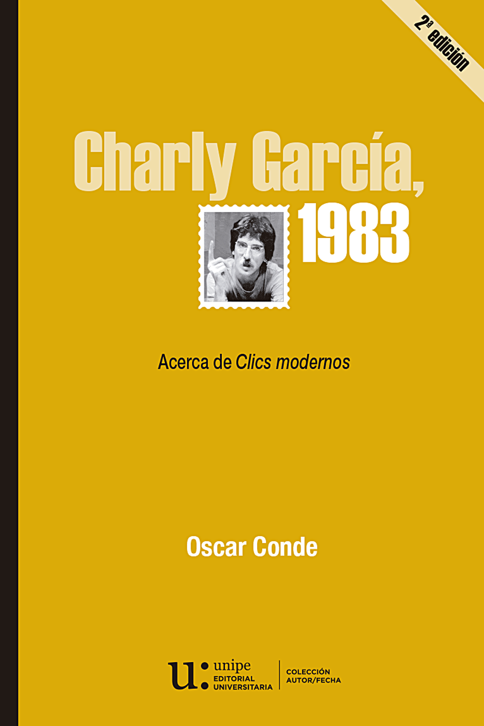 Charly García, 1983. Acerca de Clics modernos by Oscar Conde | Goodreads
