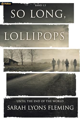 So long, Lollipops (Until the End of the World) by Sarah Lyons Fleming ...