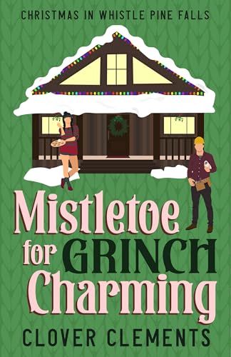 Mistletoe for Grinch Charming by Clover Clements | Goodreads
