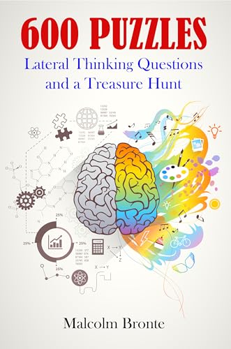 600 PUZZLES: Lateral Thinking Questions and a Treasure Hunt by MALCOLM ...
