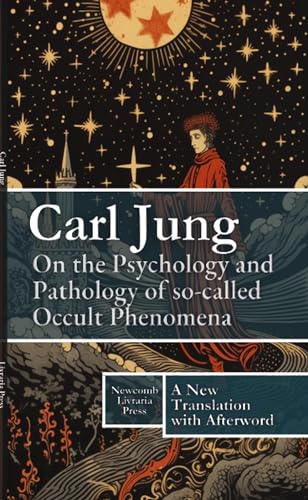On the Psychology and Pathology of so-called Occult Phenomen by C.G ...