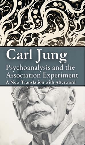 Psychoanalysis and Association Experiment by C.G. Jung | Goodreads