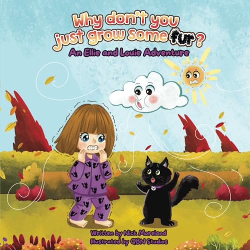 Why don't you just grow some fur?: A book about two best friends having ...