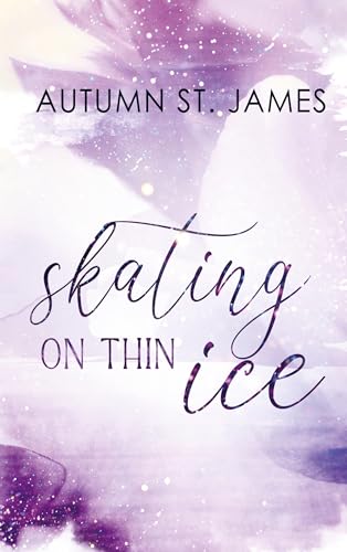 Skating on Thin Ice (Ice Wolves #1) by Autumn St. James | Goodreads