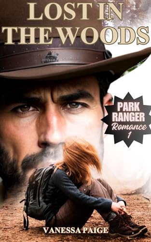 Lost in the Woods (Park Ranger Romance Book 1) by Vanessa Paige | Goodreads