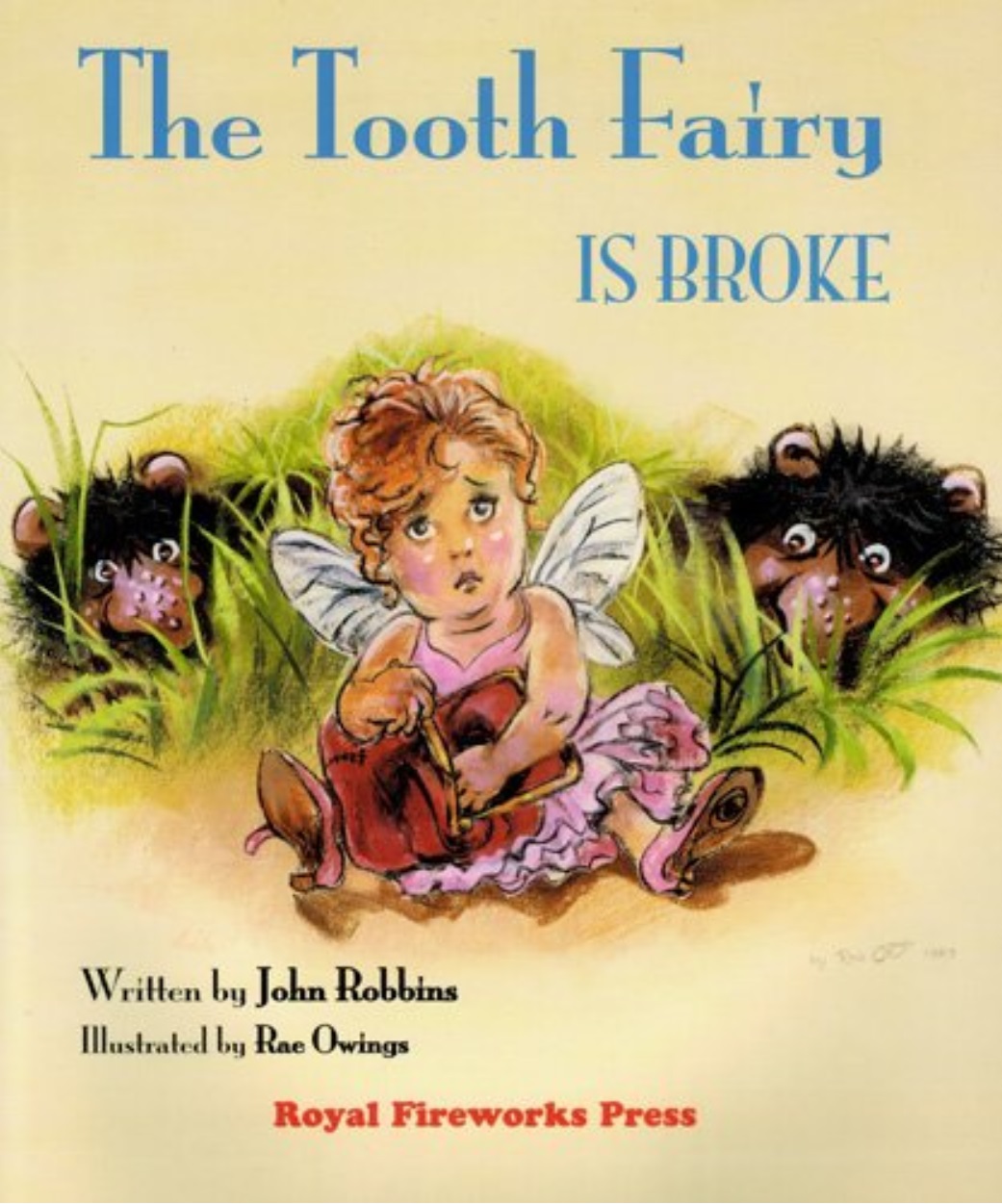 The Tooth Fairy Is Broke by John Robbins | Goodreads