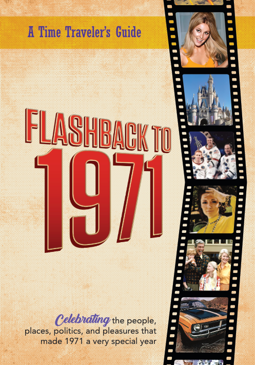 Flashback to 1971 - A Time Traveler’s Guide: Perfect birthday or wedding anniversary gift for ...