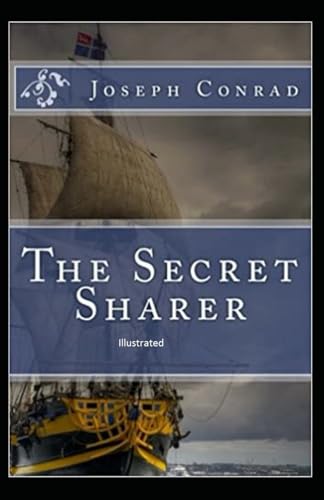 The Secret Sharer Illustrated by Joseph Conrad | Goodreads